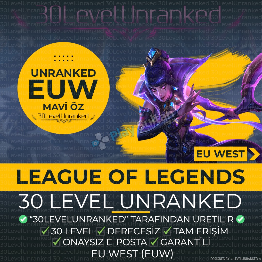 LoL EUW 45K+ ÖZ 30 Level Unranked Hesap Satın Al ve Fiyatları